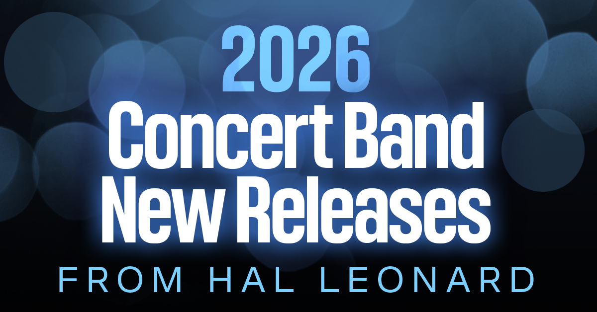 2026 Hal Leonard Concert Band | Hal Leonard